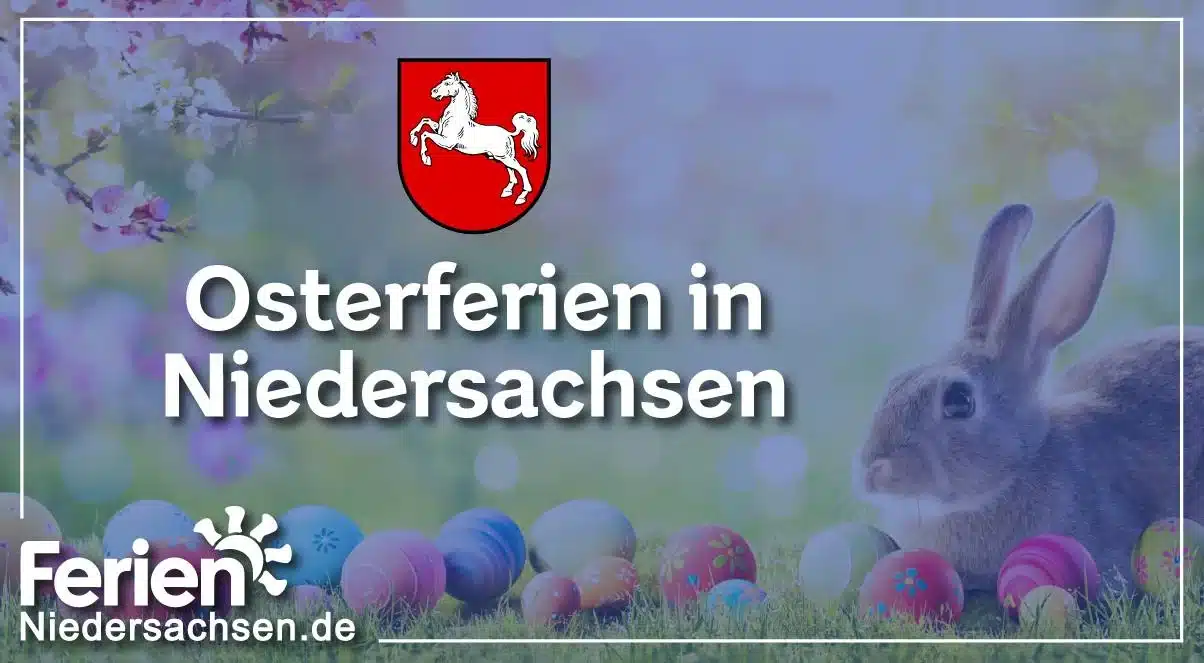 Osterferien in Niedersachsen 2025-2030 - Termine, Kalender und Tipps